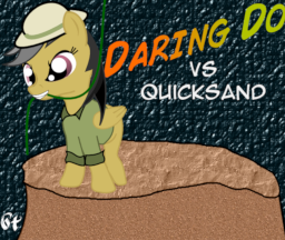 Daring Do vs Quicksand - Fimfiction