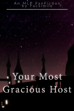 Your Most Gracious Host - Fimfiction