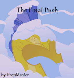 The Final Push - Fimfiction