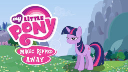 My Little Pony: Magic Ripped Away - Fimfiction