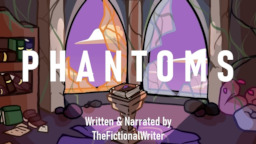 Phantoms - Fimfiction