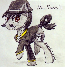 The Life and Times of Mr. Sneevil - Fimfiction