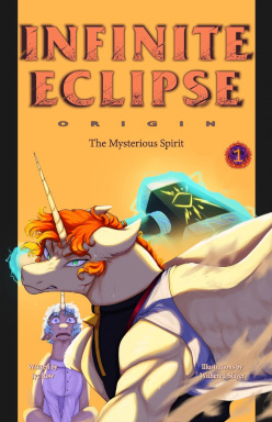 Infinite Eclipse Origin, Volume 01 - The Mysterious Spirit - Fimfiction