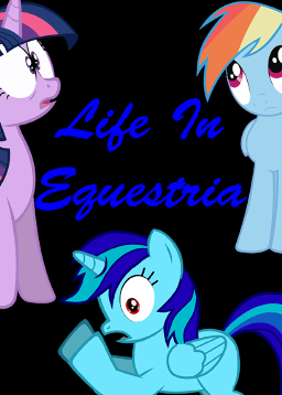Life In Equestria - Fimfiction