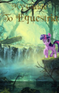 Adventure - Humans in Equestria - Fimfiction