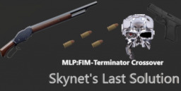 The Terminator : Skynet's Last Solution - Fimfiction