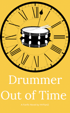 1 - A -100 Year Old Drummer - Drummer Out of Time - Fimfiction