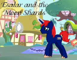 Esalar and the Moon Shards - Fimfiction