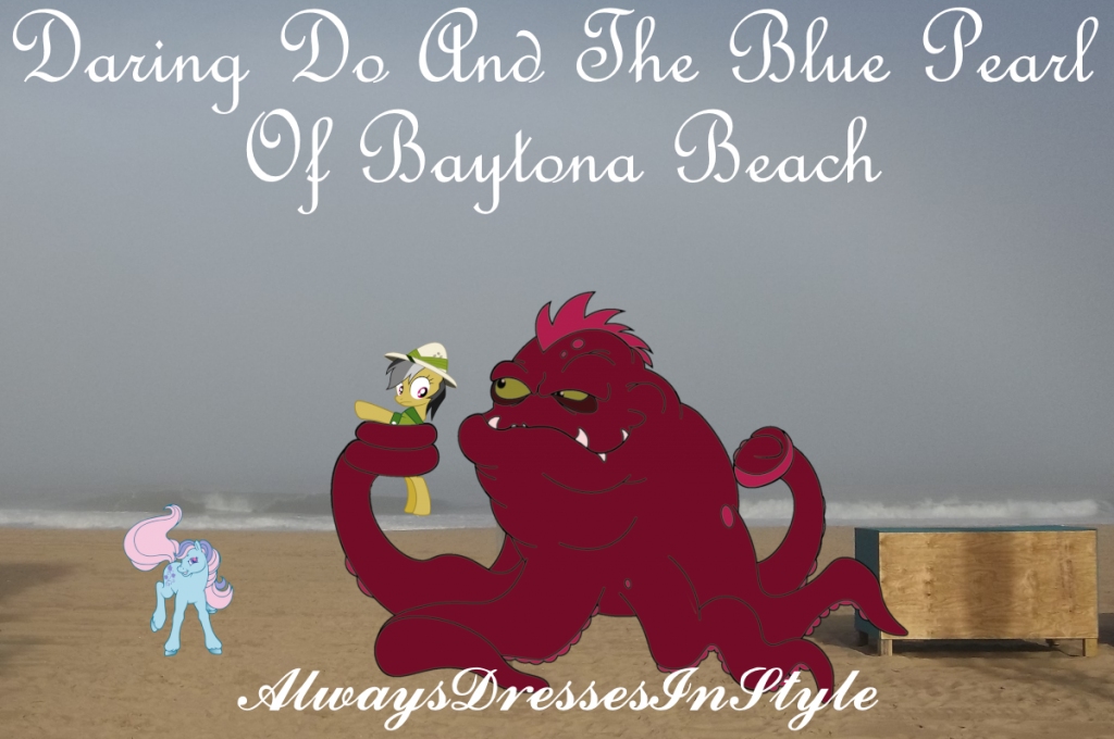 Daring Do And The Blue Pearl Of Baytona Beach - AlwaysDressesInStyle's ...