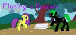 Finding a Reason - Fimfiction
