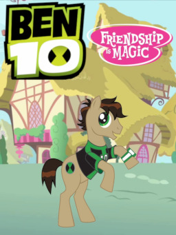 Ben 10: Friendship is Magic - Fimfiction