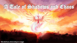 A Tale of Shadows and Chaos - Fimfiction