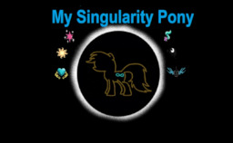 01 - Prologue - My Singularity Pony - Fimfiction